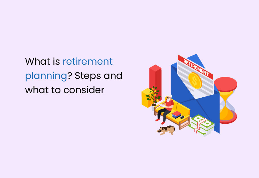 What Is Retirement Planning Stages Steps And What To Consider What Is Retirement Planning Stages Steps And What To Consider