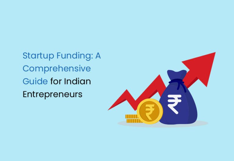 Startup Funding: A Comprehensive Guide for Indian Entrepreneurs