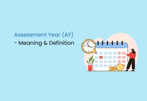 Assessment Year (AY) - Meaning & Definition