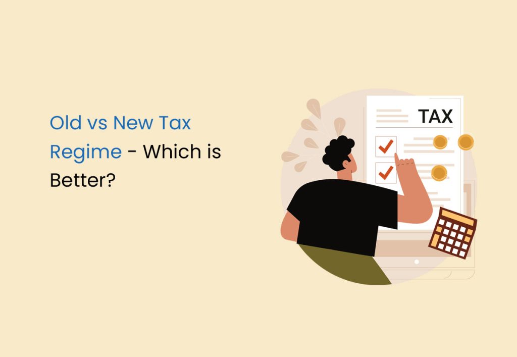 Old vs New Tax Regime - Which is Better?