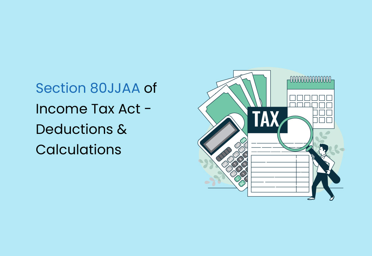 Section 80JJAA of Income Tax Act - Deductions & Calculations (AY 2024-25)