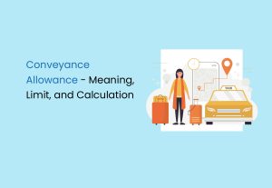 Conveyance Allowance - Meaning, Limit, and Calculation