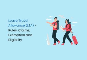 Leave Travel Allowance (LTA) - Rules, Claims, and Eligibility