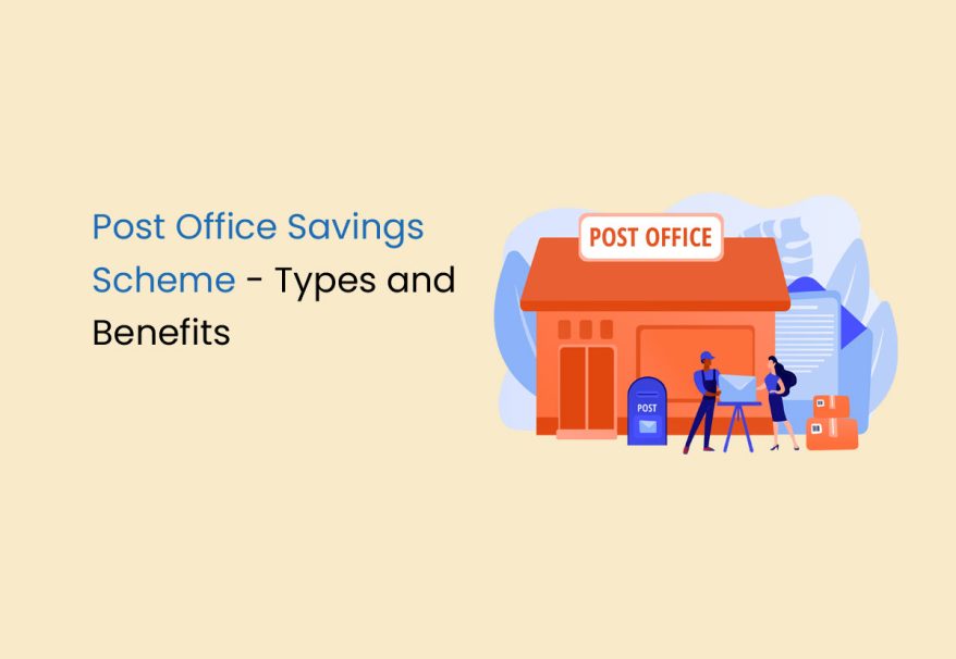 Post Office Savings Scheme - Types and Benefits