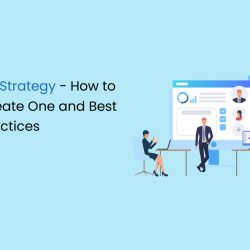 HR Strategy – How to Create One and Best Practices