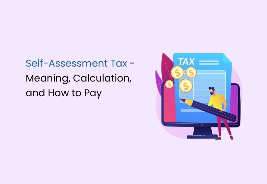 Self-Assessment Tax - Meaning, Calculation, and How to Pay
