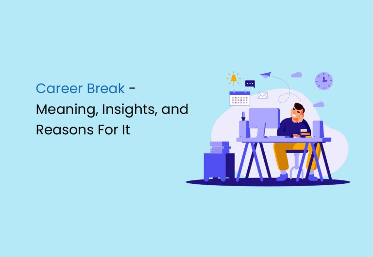 Career Break Meaning Insights And Reasons For It career-break-meaning-insights-and-reasons-for-it