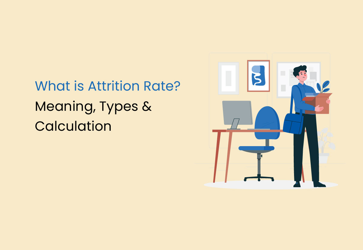What is Attrition Rate? Meaning, Types & Calculation