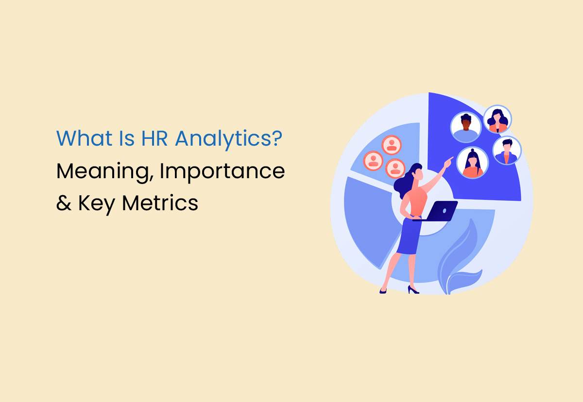 What Is HR Analytics? Meaning, Importance & Key Metrics