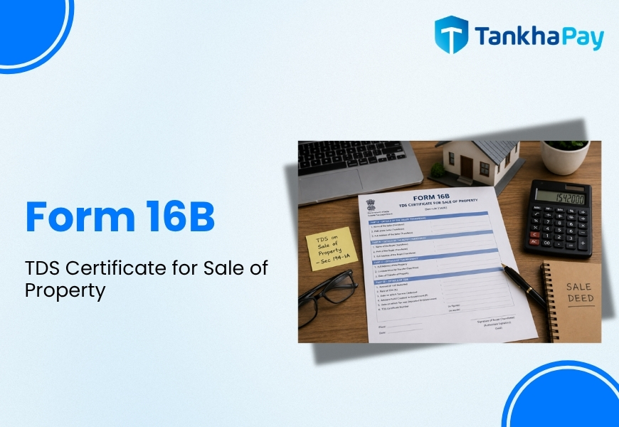 What is Form 16B? TDS Certificate for Sale of Property