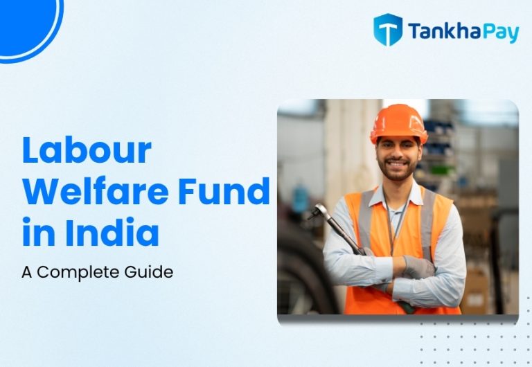 Labour Welfare Fund in India – Benefits, Rules & State Laws